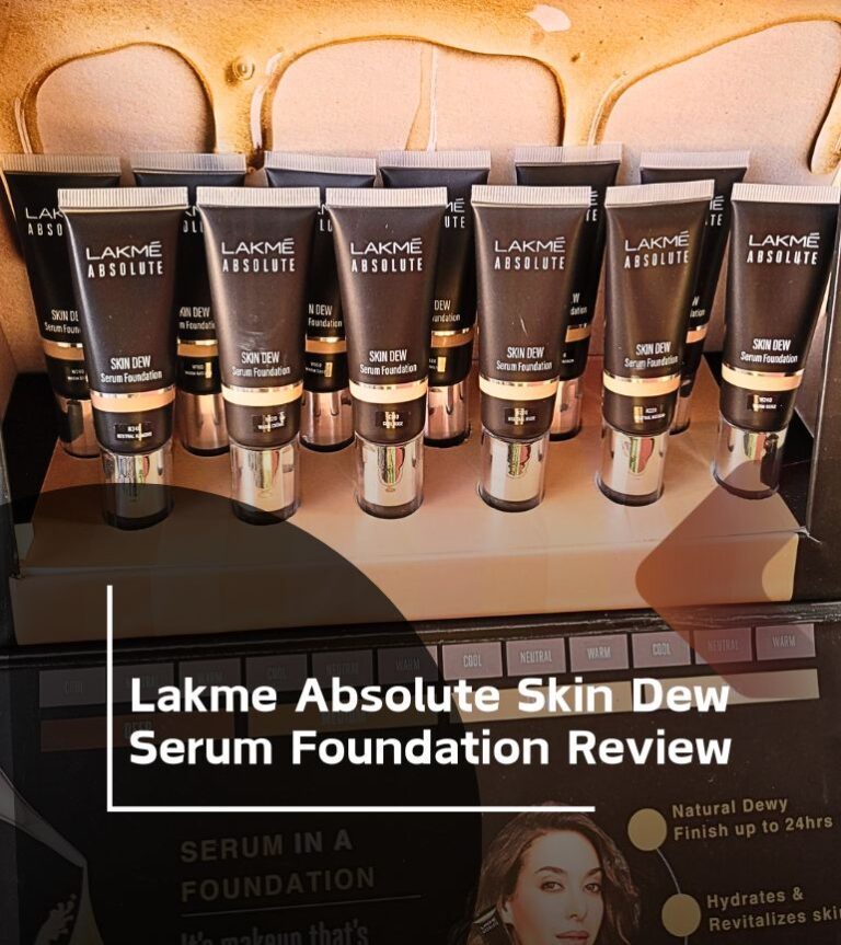 Lakme Absolute Skin Dew Serum Foundation Review - StyleyourselfHub
